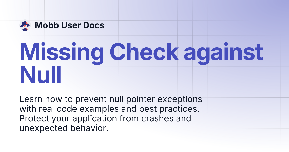 Missing Check against Null | Mobb User Docs