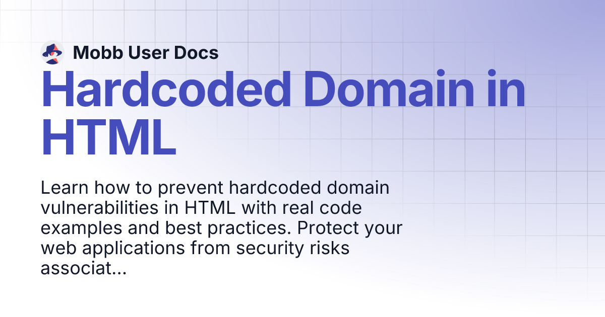 Hardcoded Domain in HTML | Mobb User Docs