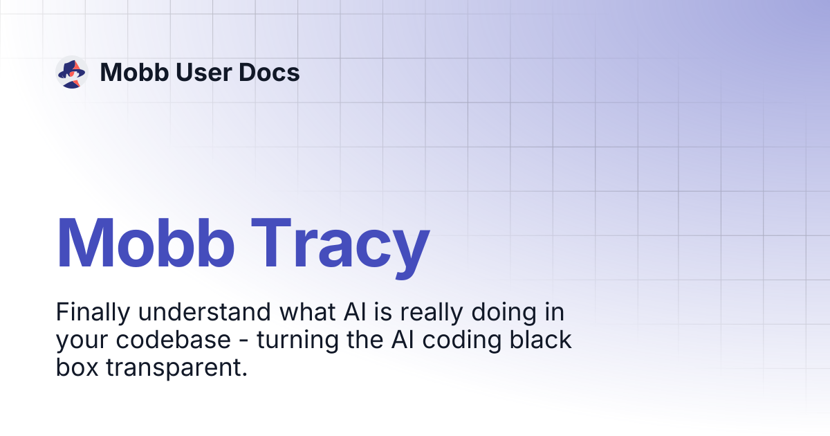 Mobb Tracy | Mobb User Docs