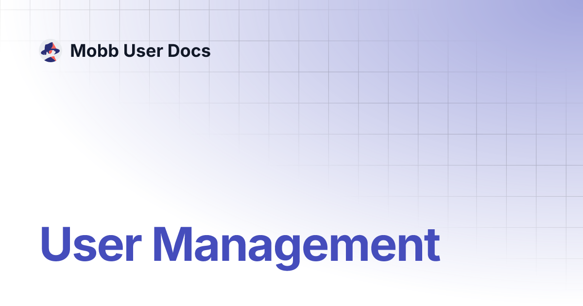 User Management | Mobb User Docs